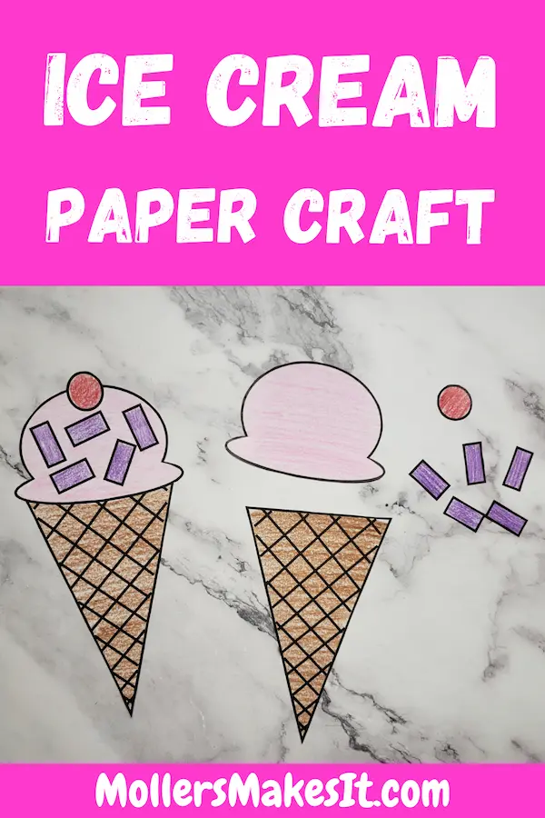 Ice Cream Paper Craft Instructions For Kids-Mollers Makes It