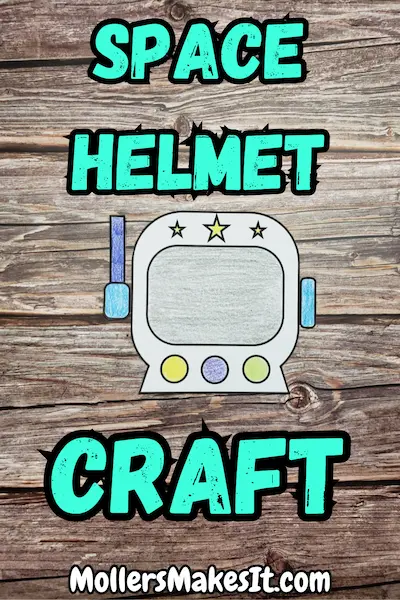 Space Helmet Paper Craft Instructions For Kids-Mollers Makes It